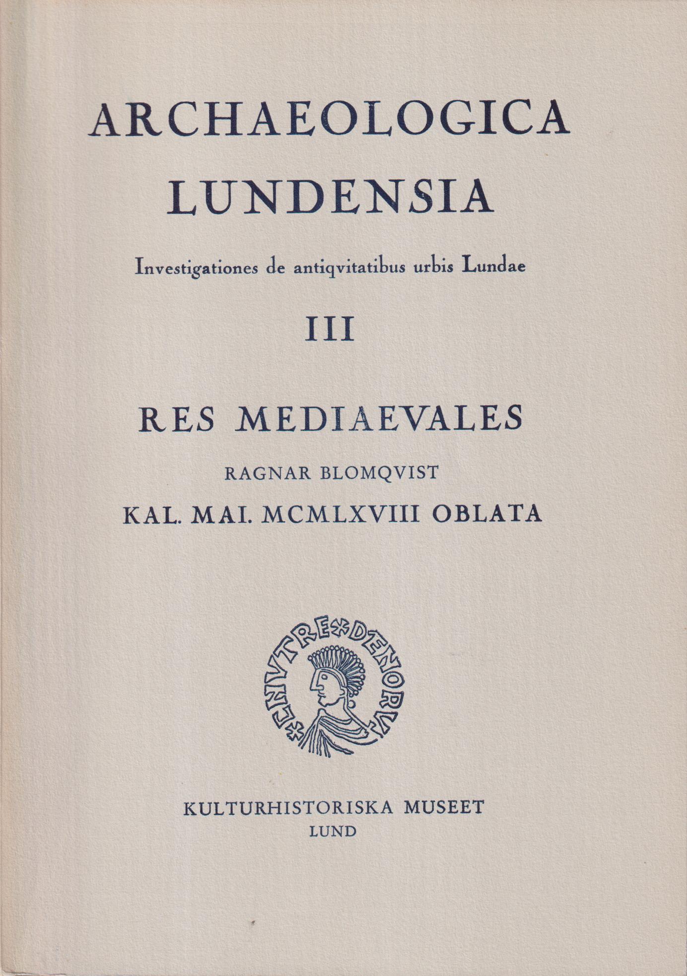 Res mediaevales. Ragnar Blomqvist Kal. Mai. MCMXVIII oblata. [Utg. av ...